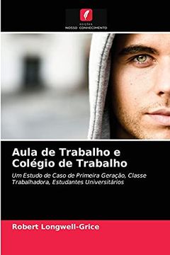 Libro Aula de Trabalho e Colégio de Trabalho: Um Estudo de Caso de ...