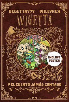 Libro Wigetta y el Cuento Jamas Contado De Willy Rex - Buscalibre Chile