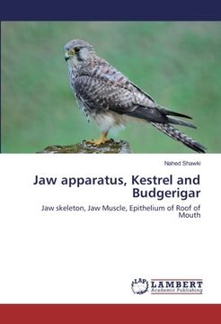 Libro Jaw apparatus, Kestrel and Budgerigar: Jaw skeleton, Jaw Muscle ...