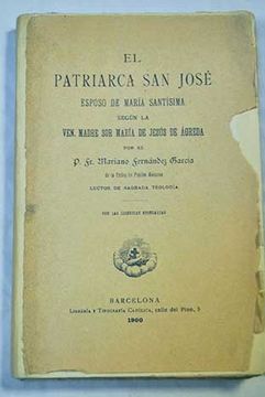 Libro El Patriarca San José Esposo De Maria Santisima, Según La Ven ...