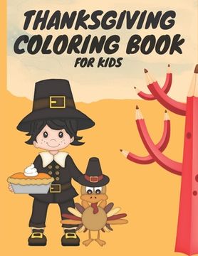 Libro Thanksgiving Coloring Book For Kids: A Collection of Fun and Cute ...