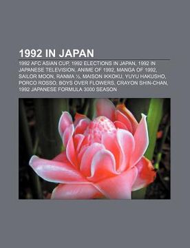Libro 1992 in japan: 1992 afc asian cup, 1992 elections in japan, 1992 ...
