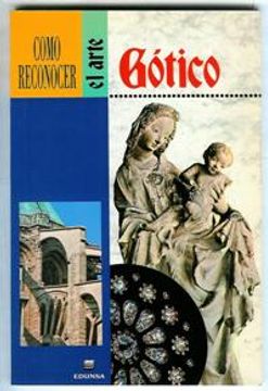 Libro como reconocer el arte gotico De maria cristina gozzoli - Buscalibre