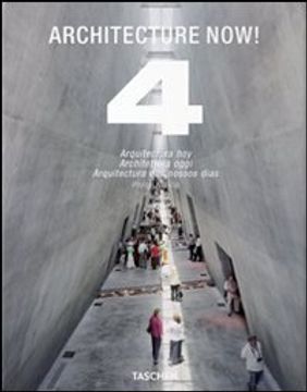 Libro ARCHITECTURE NOW! VOL. 4 De Philip Jodidio - Buscalibre