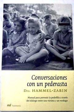 Libro Conversaciones Con Un Pederasta: Manual Para Prevenir La ...