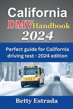 Libro California DMV Handbook 2024: Perfect Guide for California ...