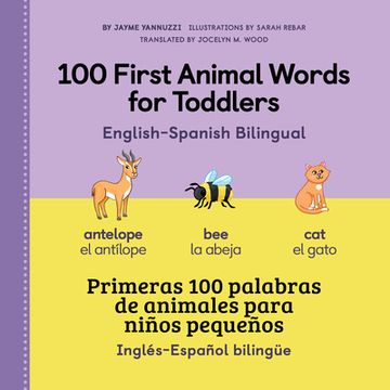 Libro 100 First Animal Words for Toddlers English-Spanish Bilingual De ...