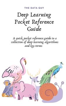 Libro Deep Learning Pocket Reference Guide: A quick pocket reference ...