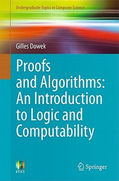 Libro proofs and algorithms,an introduction to logic and computability De gilles dowek - Buscalibre