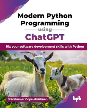 Libro Modern Python Programming Using Chatgpt: 10x Your Software Development Skills With Python ...