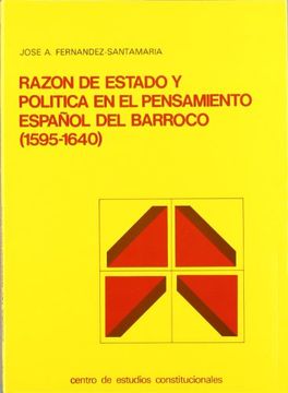 Libro Razon de Estado y Politica en el Pensamiento Español del Barroco ...