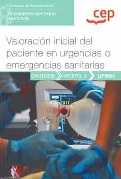 Libro (Uf0681) Manual Valoracion Inicial del Paciente en Urgencias o Emergencias Sanitarias ...