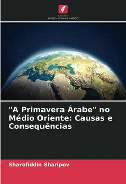 Libro "a Primavera Árabe" no Médio Oriente: Causas e Consequências (en ...