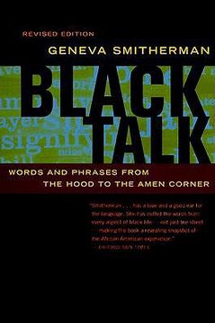 Libro black talk,words and phrases from the hood to the amen corner ...