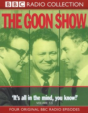 Libro Goon Show Classics: It's all in the Mind, you Know! (Radio ...