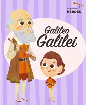 Comprar Galileo Galilei (Mis Pequeños Héroes) De Eduardo Acín Dal ...