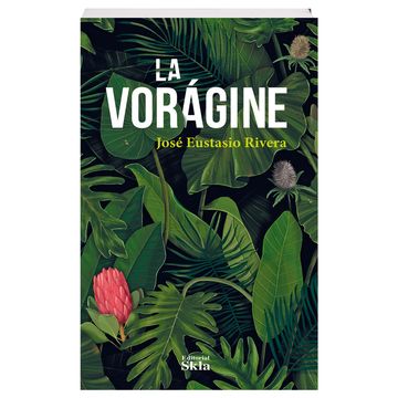 Libro La vorágine De José Eustasio Rivera - Buscalibre Colombia