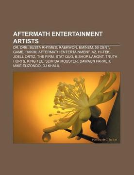Libro aftermath entertainment artists: dr. dre, busta rhymes, raekwon ...