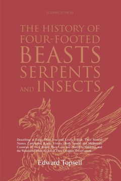 Libro The History of Four-Footed Beasts, Serpents and Insects Vol. Iii ...