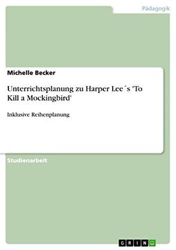 Libro Unterrichtsplanung zu Harper Lee´S 'to Kill a Mockingbird ...