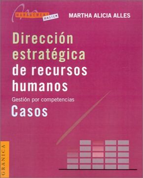 Libro Direccion Estrategica de Recursos Humanos: Gestion por Competencias De Martha Alicia Alles ...