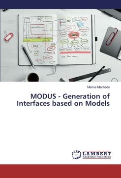 Libro MODUS - Generation of Interfaces based on Models De Marina Machado - Buscalibre