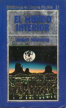 Libro el mundo interior. De robert. silverberg - Buscalibre