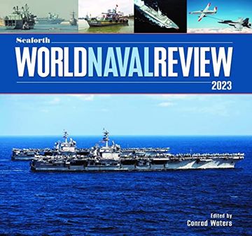 Libro Seaforth World Naval Review: 2023 (Hardback), Conrad Waters, ISBN ...