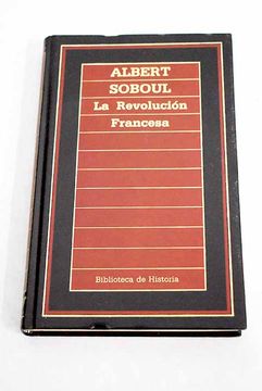 Libro La Revolución Francesa De Soboul, Albert - Buscalibre