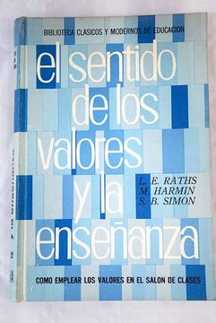 Book El sentido de los valores y la enseñanza: Cómo emplear los valores ...