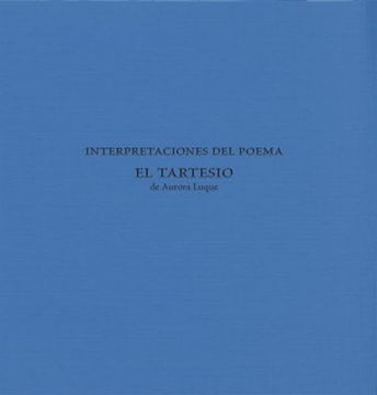 Libro Interpretaciones del Poema "el Tartesio" De Aurora Luque ...