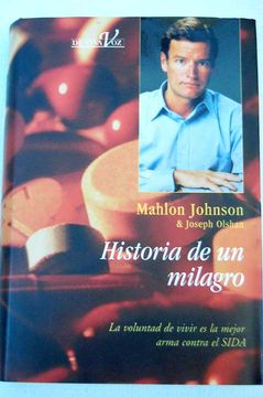 Libro historia de un milagro De mahlon johnson - Buscalibre