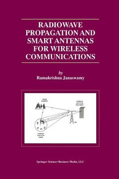 Libro Radiowave Propagation and Smart Antennas for Wireless Communications (en Inglés) De ...