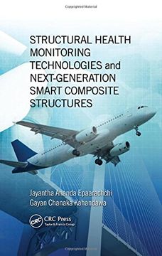 Libro Structural Health Monitoring Technologies and Next-Generation Smart Composite Structures ...