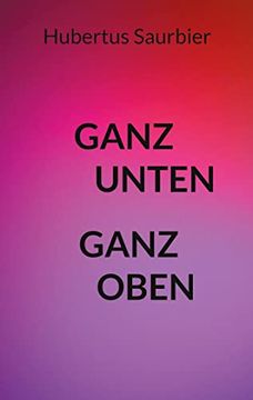 Libro Ganz Unten Ganz Oben (en Alemán) De Saurbier, Hubertus - Buscalibre