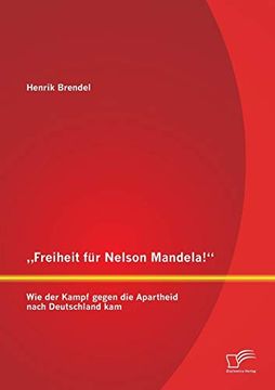Libro "Freiheit für Nelson Mandela! Wie der Kampf Gegen die Apartheid ...