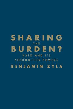 Libro Sharing the Burden?: NATO and Its Second-Tier Powers (en Inglés) De Zyla, Benjamin ...