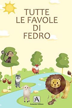 Libro Tutte le Favole di Fedro: Le Piu' Belle Favole Della Buona Notte ...