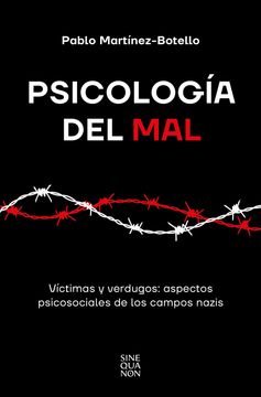 Libro Psicología del mal De Pablo martínez-botello - Buscalibre