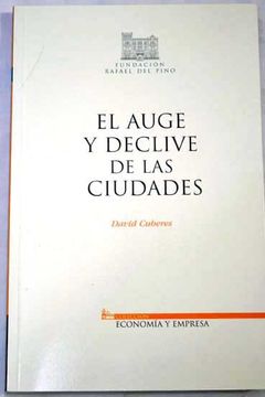 Libro El Auge Y Declive De Las Ciudades De David Cuberes - Buscalibre