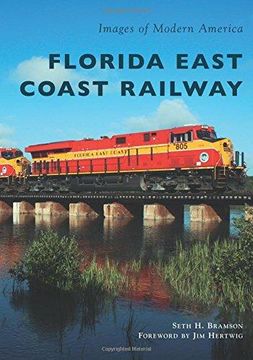 Libro Florida East Coast Railway (en Inglés) De Jim (frw) Bramson Seth ...