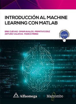 Libro Introducción al Machine Learning con Matlab De Erik Cuevas ...