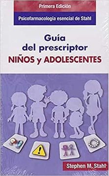 Libro Psicofarmacologia Esencial de Stahl. Guia del Prescriptor De Stephen M. Stahl - Buscalibre