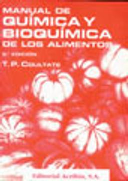 Libro manual de quimica y bioquimica de los alimentos De t.p. coultate - Buscalibre
