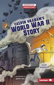 Libro Calvin Graham's World War II Story (Narrative Nonfiction: Kids in ...