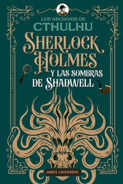 Libro Sherlock Holmes y las sombras de Shadwell De Lovegrove, James ...