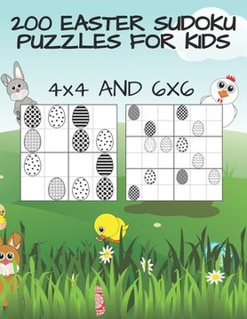 Libro 200 Easter Sudoku puzzles for kids - 4x4 and 6x6: Take the ...