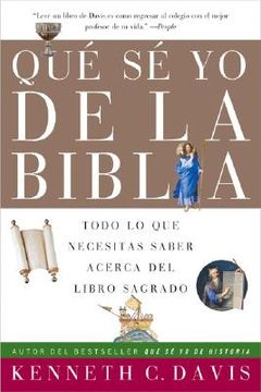 Libro que se yo de la biblia: todo lo que necesitas saber acerca del libro sagrado De davis ...