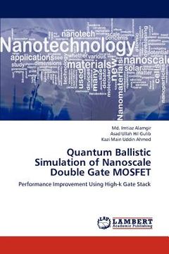 Libro quantum ballistic simulation of nanoscale double gate mosfet (en Inglés) De - Buscalibre