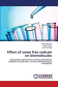 Libro Effect of Some Free Radicals on Biomolecules: Antioxidant and ...
